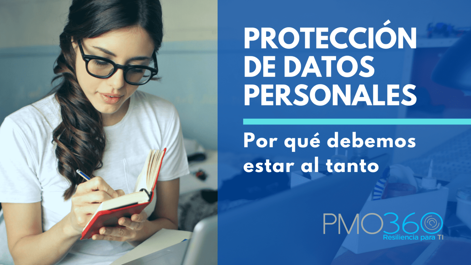 Protección de datos personales: ¿Por qué debemos estar al tanto? – PMO360